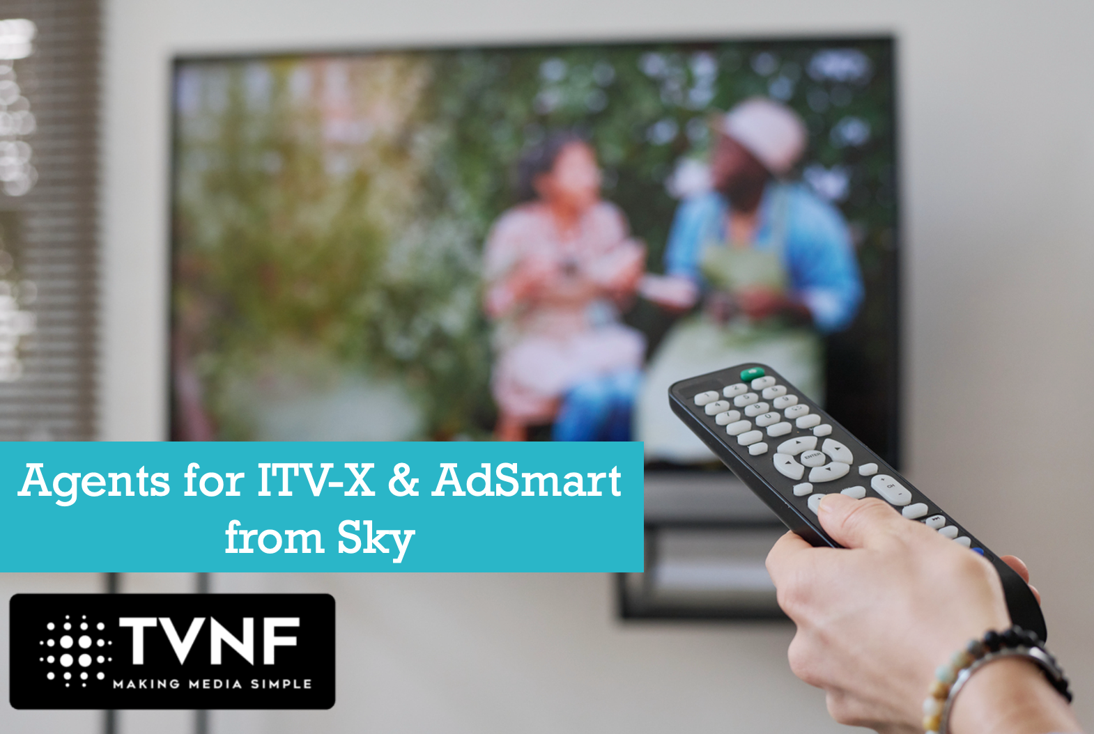 Agents for ITV-X and AdSmart from Sky - The Video News Factory